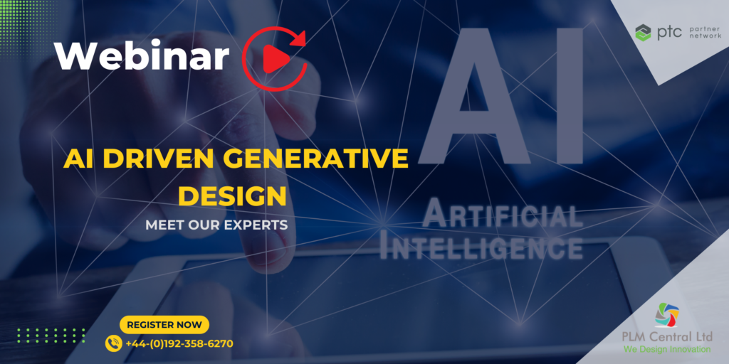 AI Driven Generative Design: Webinar | PLM Central Ltd
