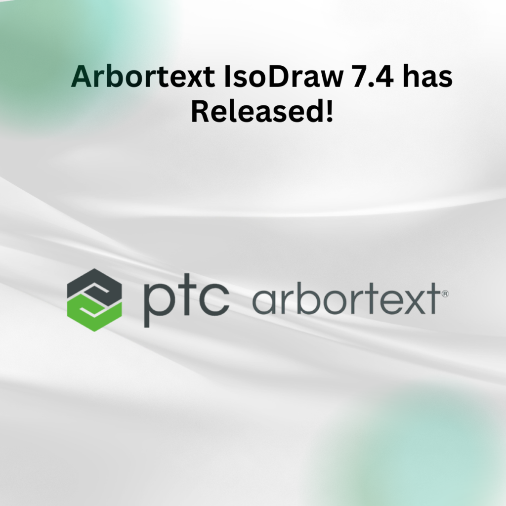 Arbotext IsoDraw 7.4 has Released! - | PLM Central Ltd